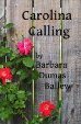 Carolina Calling (Borden Series Book 1) by Barbara Dumas Ballew | Goodreads