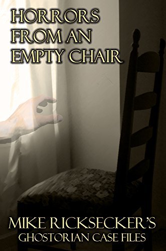 Horrors From An Empty Chair by Mike Ricksecker | Goodreads