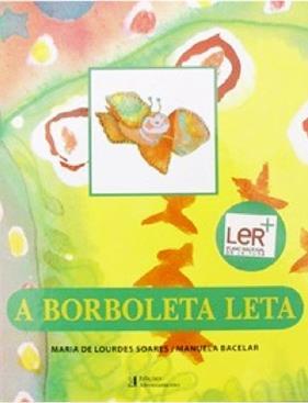 A Borboleta Leta by Maria de Lourdes Tavares Soares | Goodreads