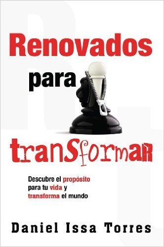 Renovados Para Transformar by Daniel Issa Torres | Goodreads
