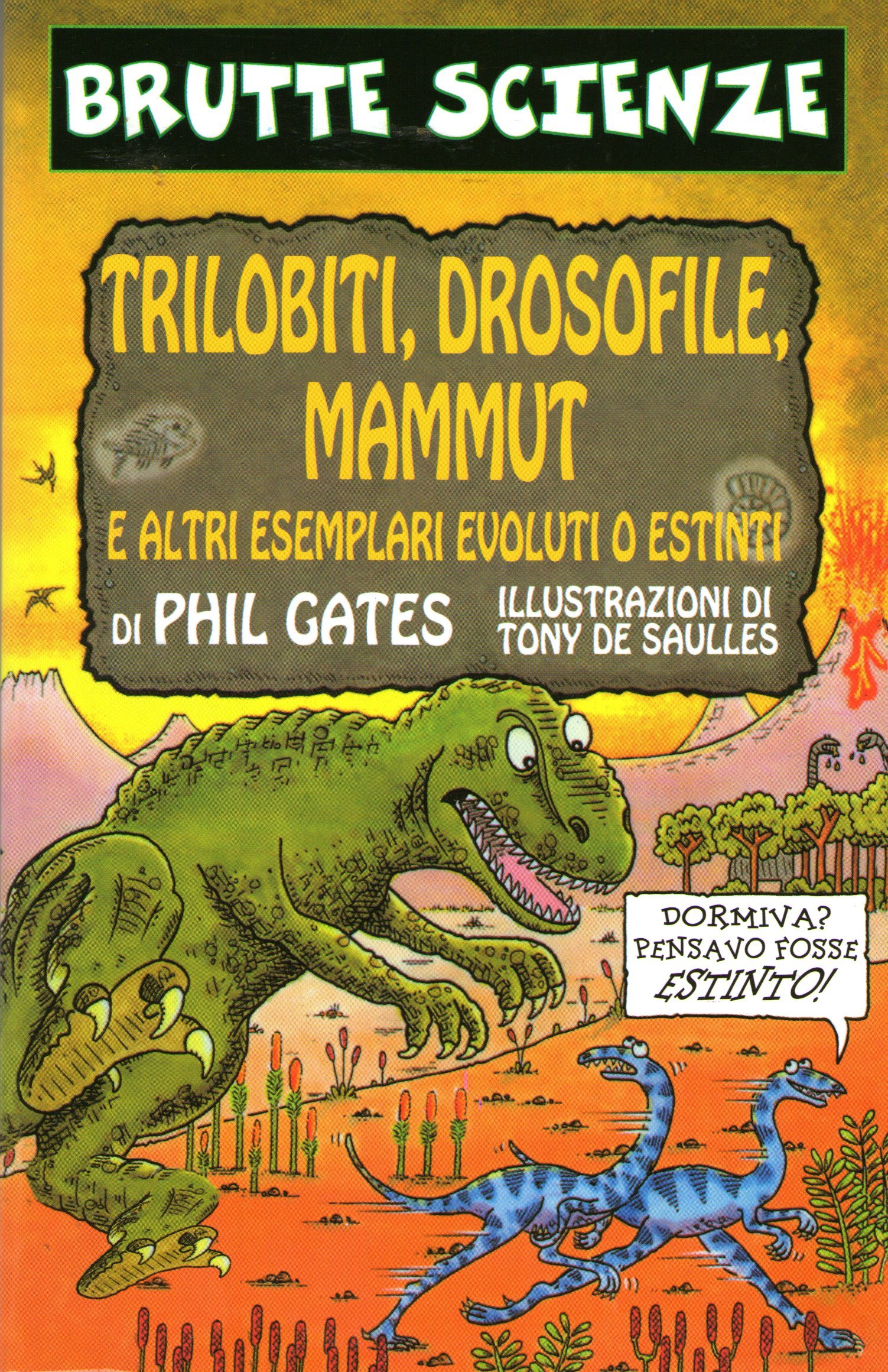 Trilobiti, drosofile, mammut e altri esemplari evoluti o estinti by ...