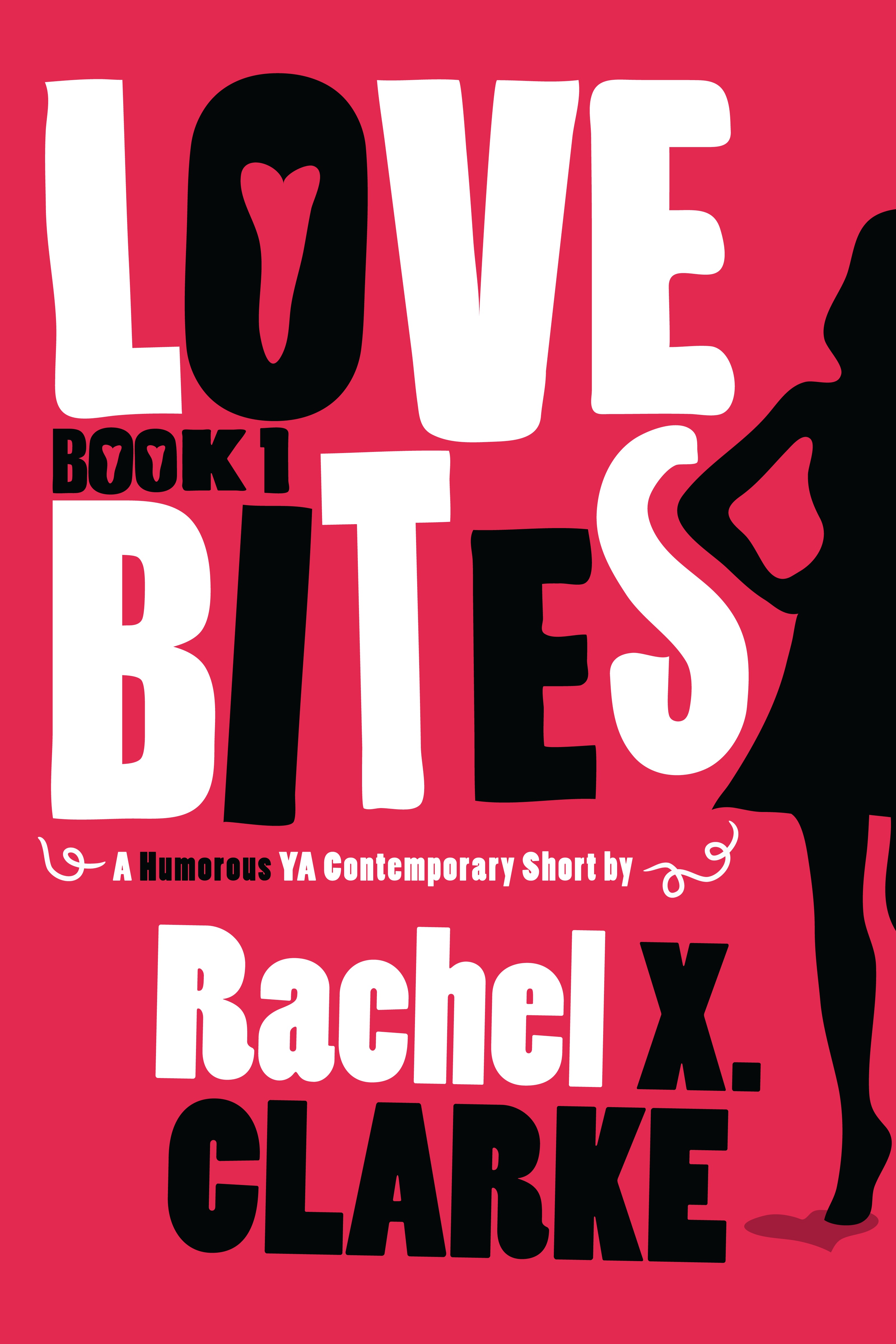 Love Bites by Rachel Clarke | Goodreads
