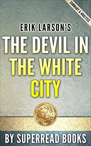 The Devil in the White City: A Sage of Magic and Murder at the Fair ...