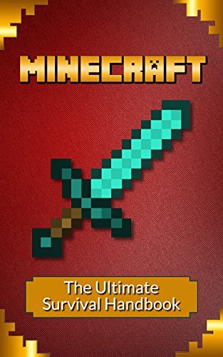 Minecraft: The Ultimate Survival Handbook by Gus Crafts | Goodreads