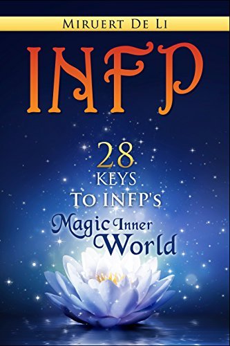INFP: 28 Keys To INFP's Magic Inner World by Miruert De Li | Goodreads