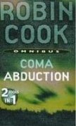 Coma / Abduction by Robin Cook | Goodreads