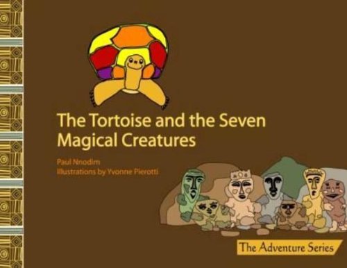 The Tortoise and the Seven Magical Creatures by Paul Nnodim | Goodreads
