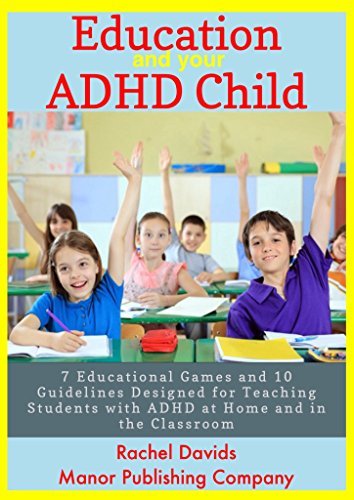 Education and your ADHD Child: 7 Education Games and 10 Guidelines ...