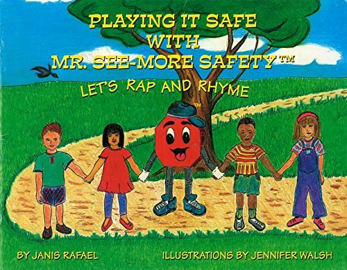 Playing It Safe With Mr. See-More Safety: Let's Rap and Rhyme by Janis ...