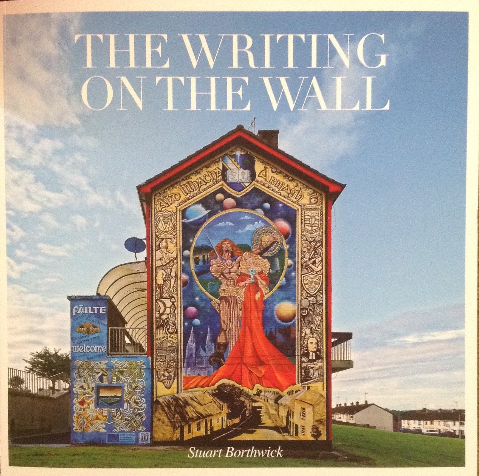 The Writing on the Wall by Stuart Borthwick | Goodreads