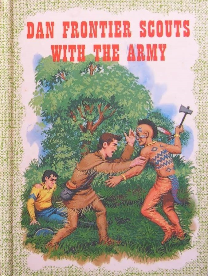 Dan Frontier Scouts With the Army by William Hurley | Goodreads