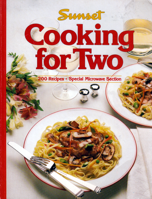 Sunset Cooking for Two by Editors of Sunset Books and Magazines | Goodreads