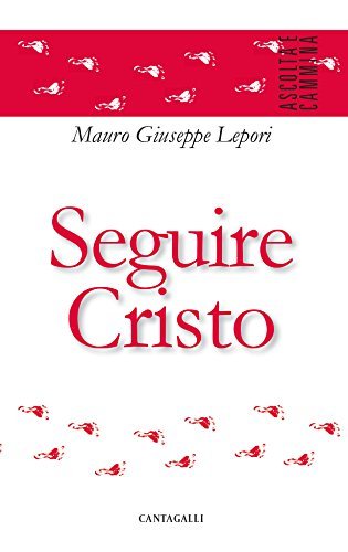 Seguire Cristo (Italian Edition) by Mauro Giuseppe Lepori | Goodreads