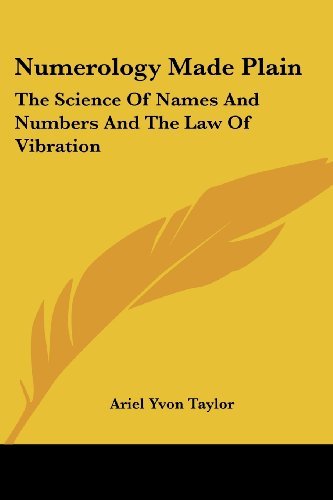 Numerology Made Plain: The Science of Names and Numbers and the Law of ...