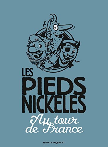 Les Pieds nickelés au Tour de France by René Pellos | Goodreads