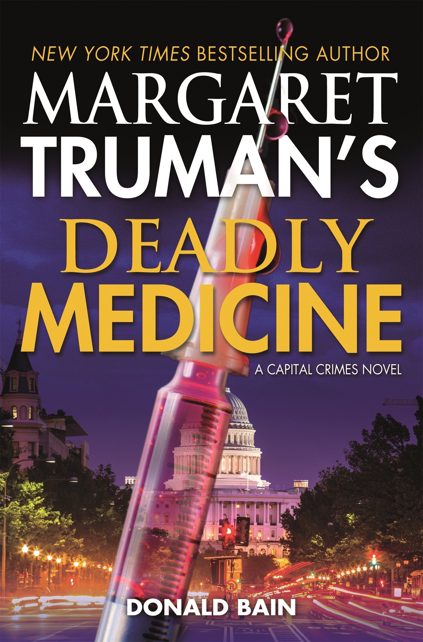 Deadly Medicine (Capital Crimes #29) by Donald Bain | Goodreads