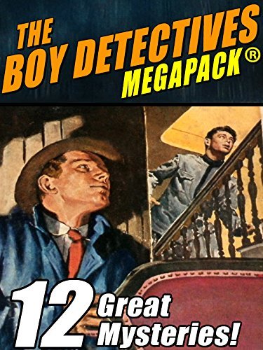 The Boy Detectives MEGAPACK ®: 12 Great Mysteries by Capwell Wyckoff ...