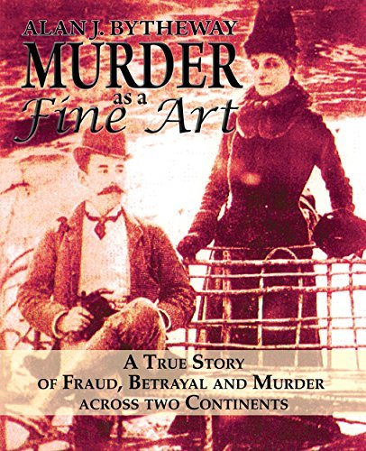 Murder as a Fine Art: A True Story of Fraud, Betrayal and Murder Across ...