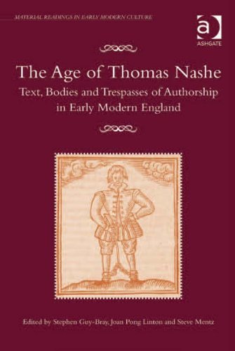 The Age of Thomas Nashe: Text, Bodies and Trespasses of Authorship in ...