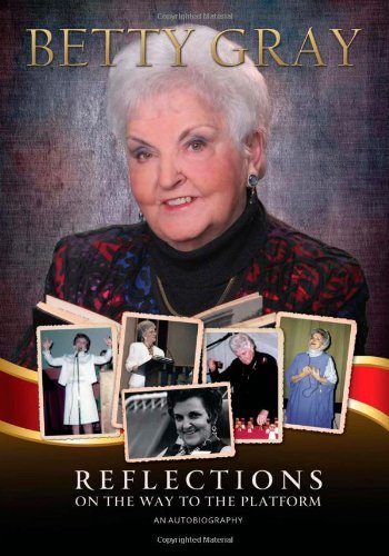Betty Gray, Reflections On the Way to the Platform: An Autobiography of ...