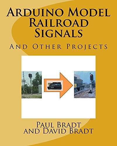 Arduino Model Railroad Signals: And Other Projects by Paul Bradt ...