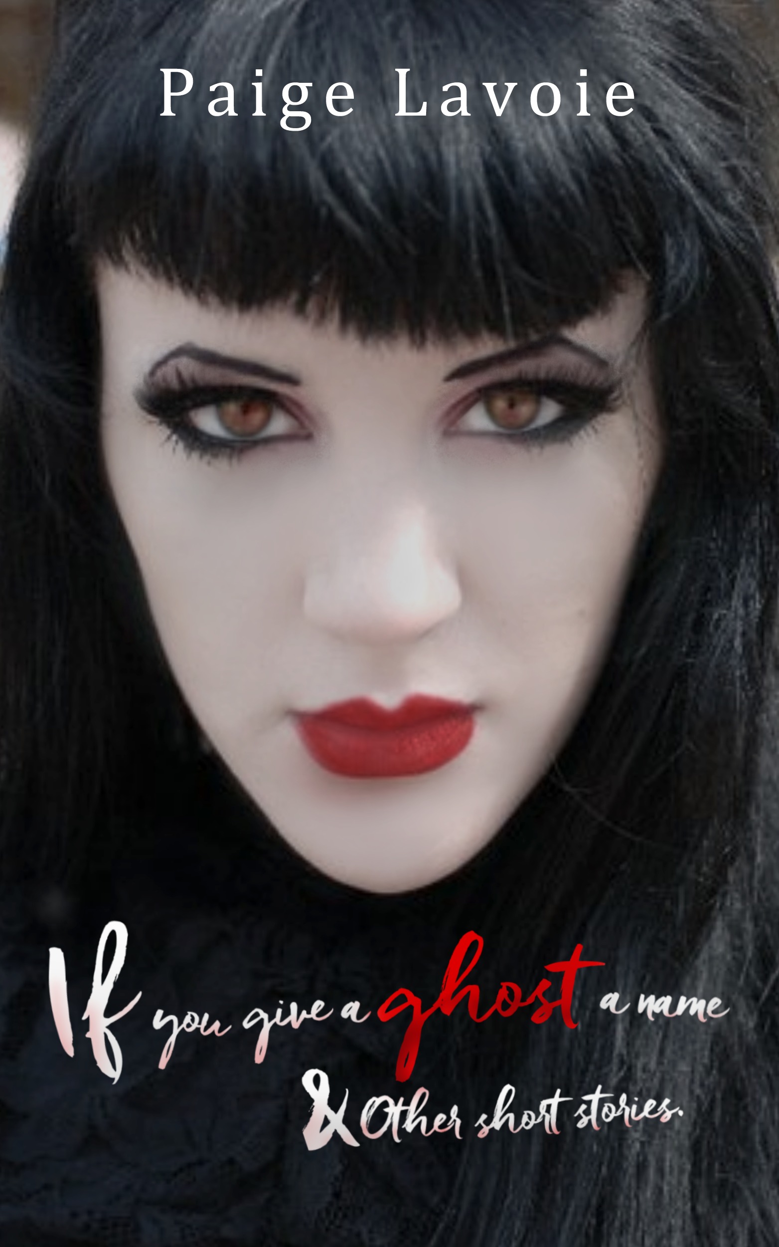 If You Give a Ghost a Name: & Other Short Stories by Paige Lavoie ...