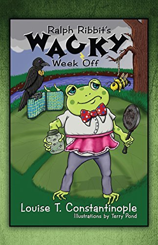 Ralph Ribbit's Wacky Week Off by Louise T. Constantinople | Goodreads