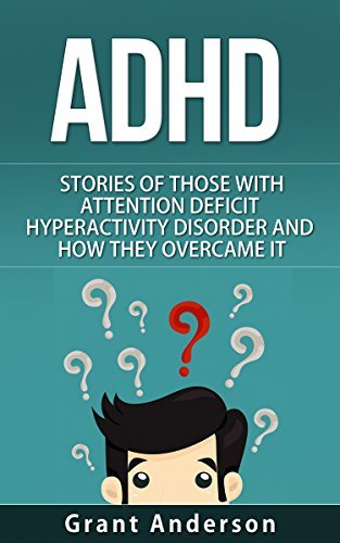 ADHD: Stories Of Those With Attention Deficit Hyperactivity Disorder ...