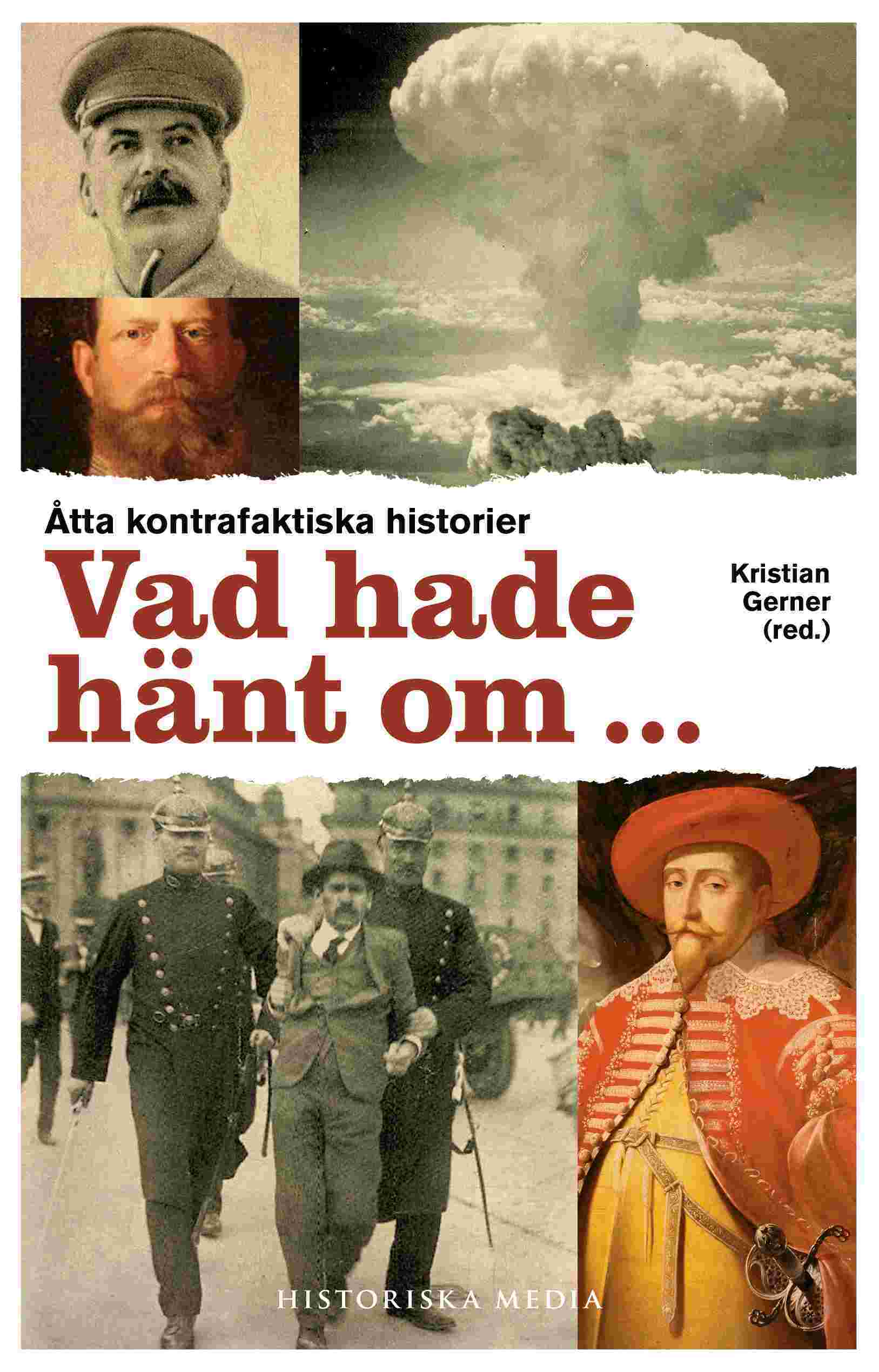 Vad hade hänt om... by Kristian Gerner | Goodreads