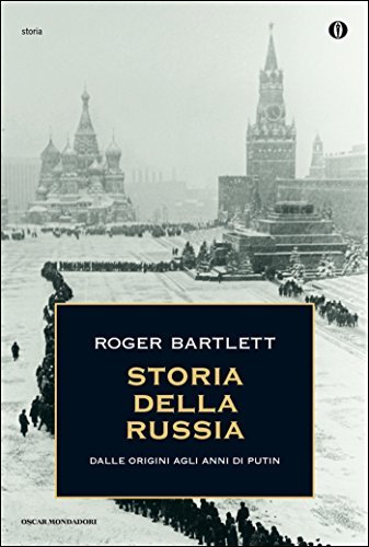 Storia della Russia: Dalle origini agli anni di Putin by Roger P ...