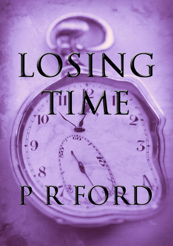 Losing Time by P.R. Ford | Goodreads