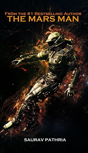 The Mars Man- A Gripping Science Fiction Thriller by Saurav Pathria ...