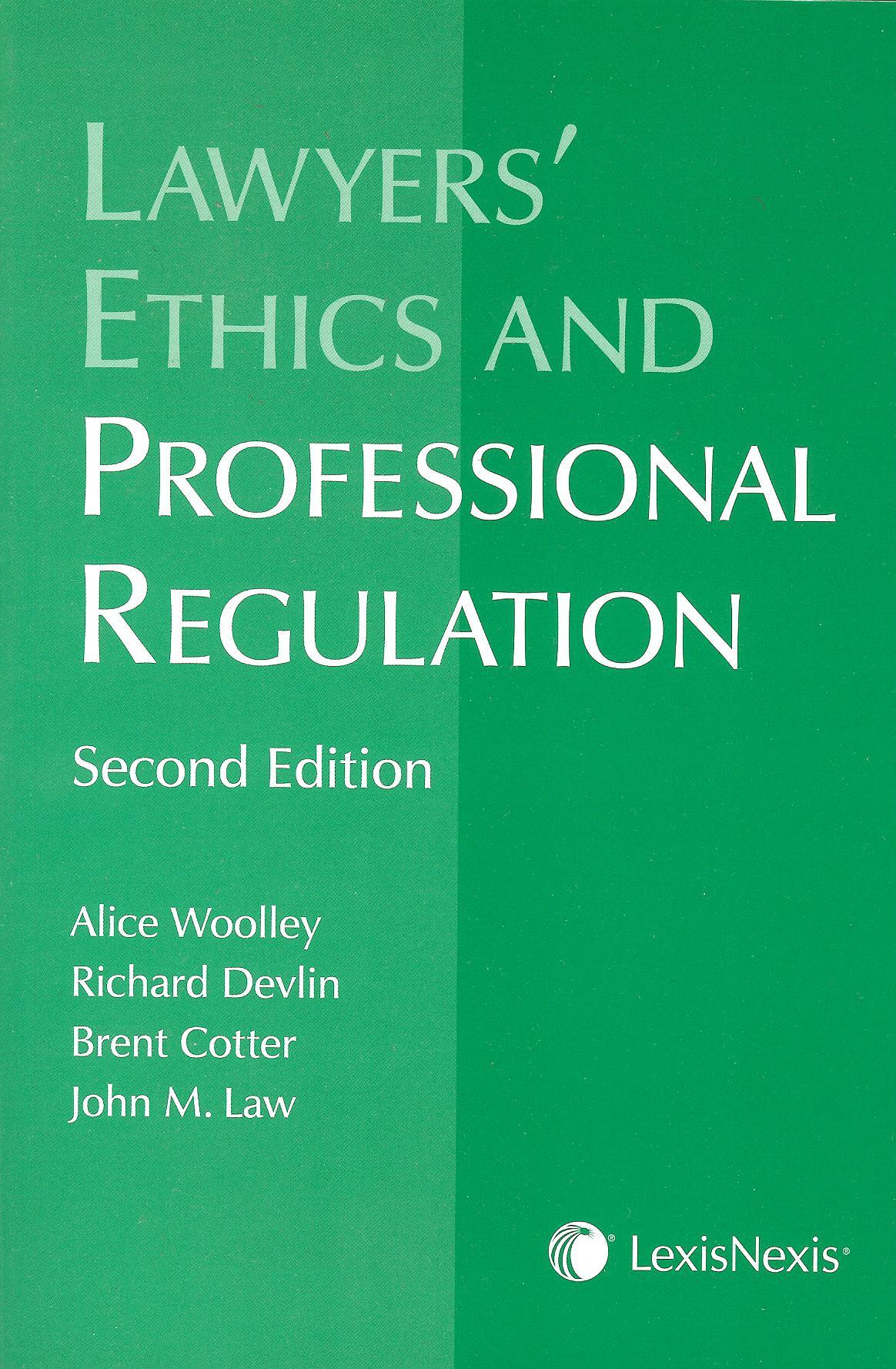 Lawyer's Ethics and Professional Regulation by Alice Woolley | Goodreads