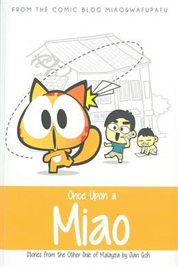 Once Upon a Miao: Stories from the Other Side of Malaysia by Jian Goh ...