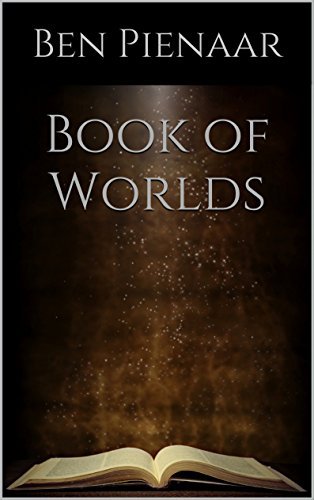 Book of Worlds by Ben Pienaar | Goodreads