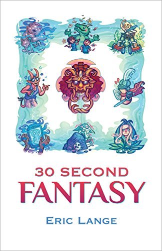 30 Second Fantasy by Eric Lange | Goodreads