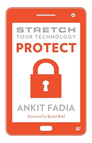 Stretch Your Technology Protect by Ankit Fadia | Goodreads