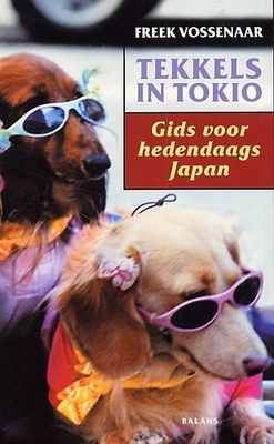 Tekkels in Tokio: gids voor hedendaags Japan by Freek Vossenaar | Goodreads