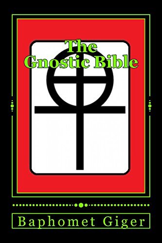 The Gnostic Bible by Baphomet Giger | Goodreads