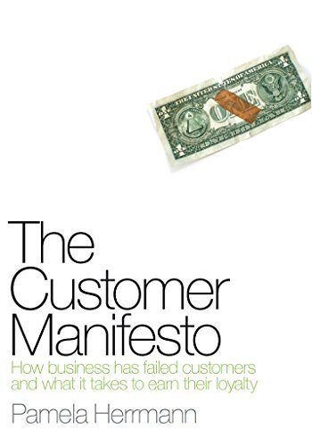 The Customer Manifesto: How Business Has Failed Customers And What It ...