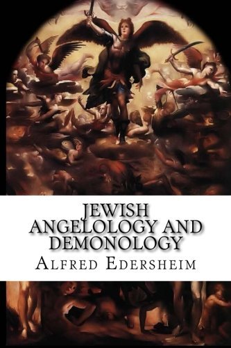 Jewish Angelology and Demonology: The Fall of the Angels by Alfred ...