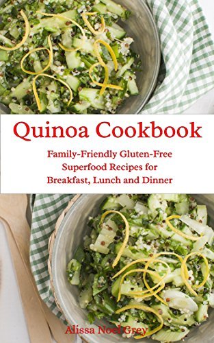 Quinoa Cookbook: Fast and Easy Quinoa Recipes for Busy People on a ...