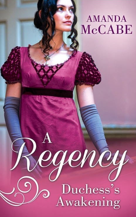 A Regency Duchess's Awakening by Amanda McCabe | Goodreads