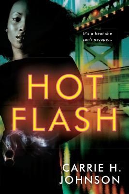 Hot Flash (The Muriel Mabley Series) by Carrie H. Johnson | Goodreads