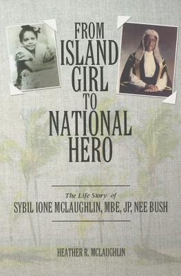 From Island Girl To National Hero: The Life Story Of Sybil Ione ...