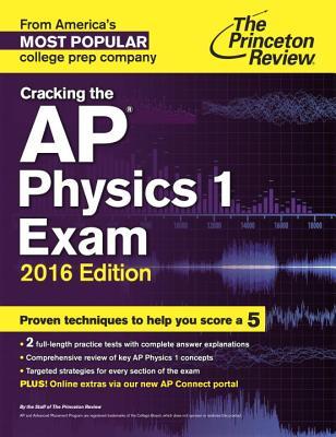 Cracking the AP Physics 1 Exam, 2016 Edition by The Princeton Review ...