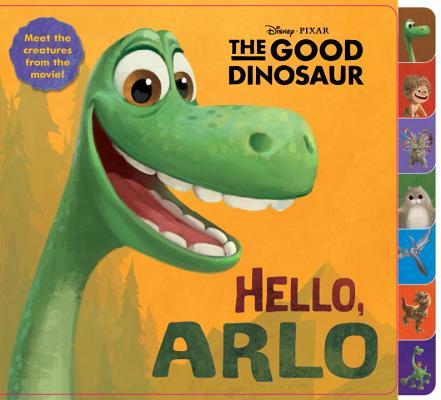 Hello, Arlo! (Disney/Pixar The Good Dinosaur) by Walt Disney Company ...