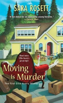 Moving Is Murder (Ellie Avery #1) by Sara Rosett | Goodreads