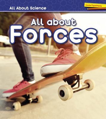 All About Forces (All About Science) by Angela Royston | Goodreads