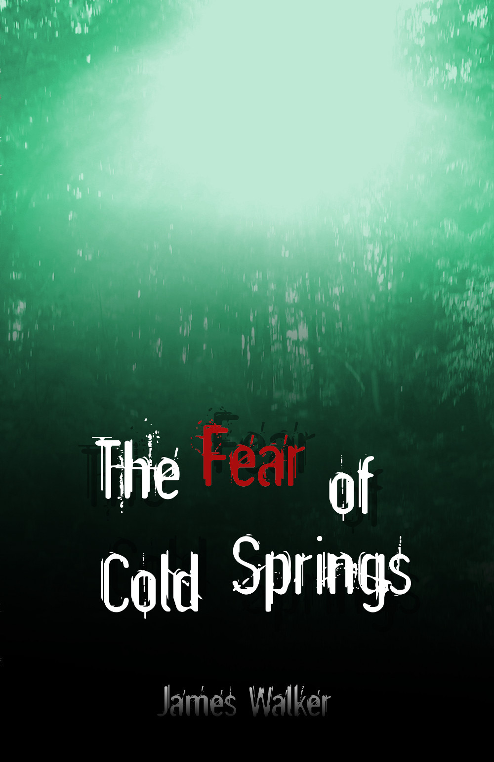 The Fear of Cold Springs by James Walker | Goodreads